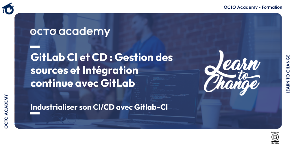Formation « GitLab CI et CD : Gestion des sources et Intégration ...