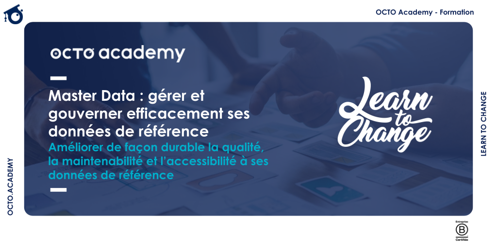 Formation « Master Data : gérer et gouverner efficacement ses données de référence » | OCTO Academy