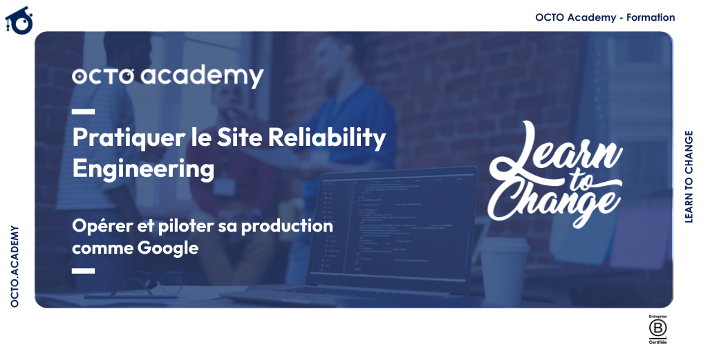 Formation « Pratiquer le Site Reliability Engineering » | OCTO Academy