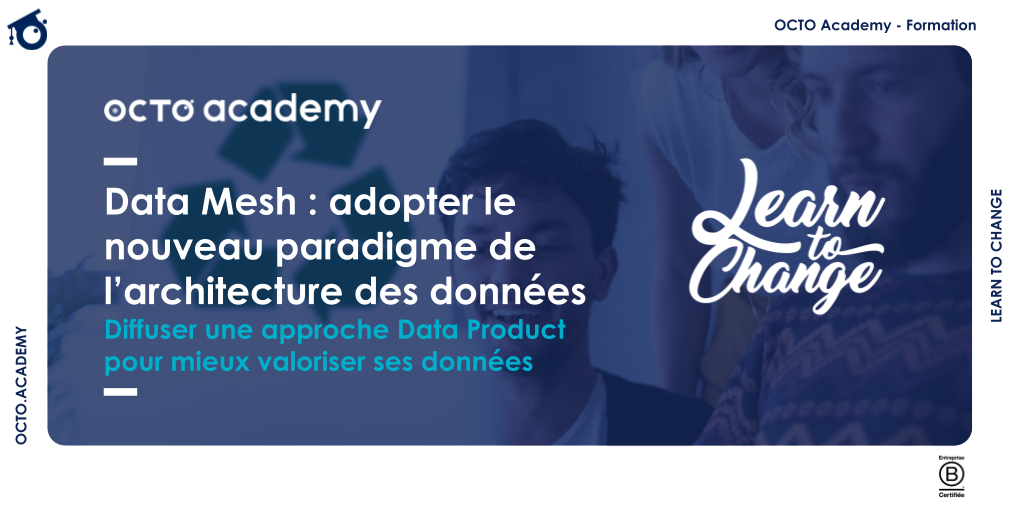 Formation « Data Mesh : adopter le nouveau paradigme de l’architecture des données » | OCTO Academy