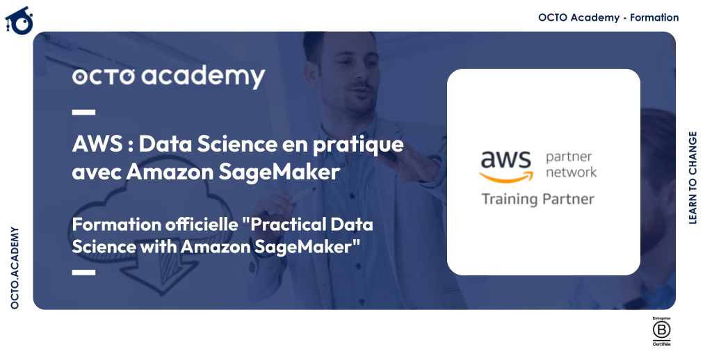 Formation officielle « AWS : Data Science en pratique avec Amazon SageMaker » | OCTO Academy